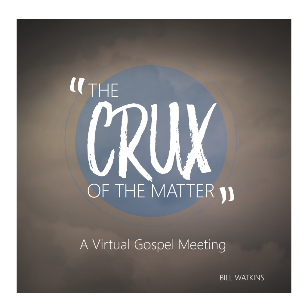The Crux of the Matter: A Virtual Gospel Meeting DVD | WVBS Store